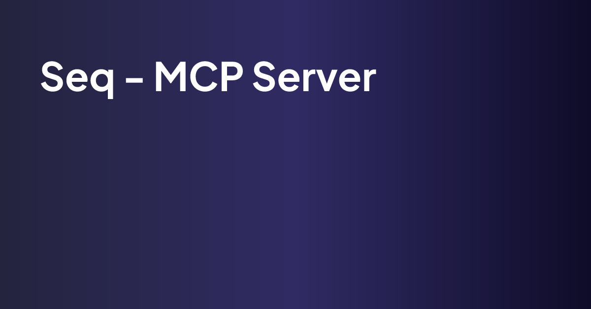 Seq - MCP Server